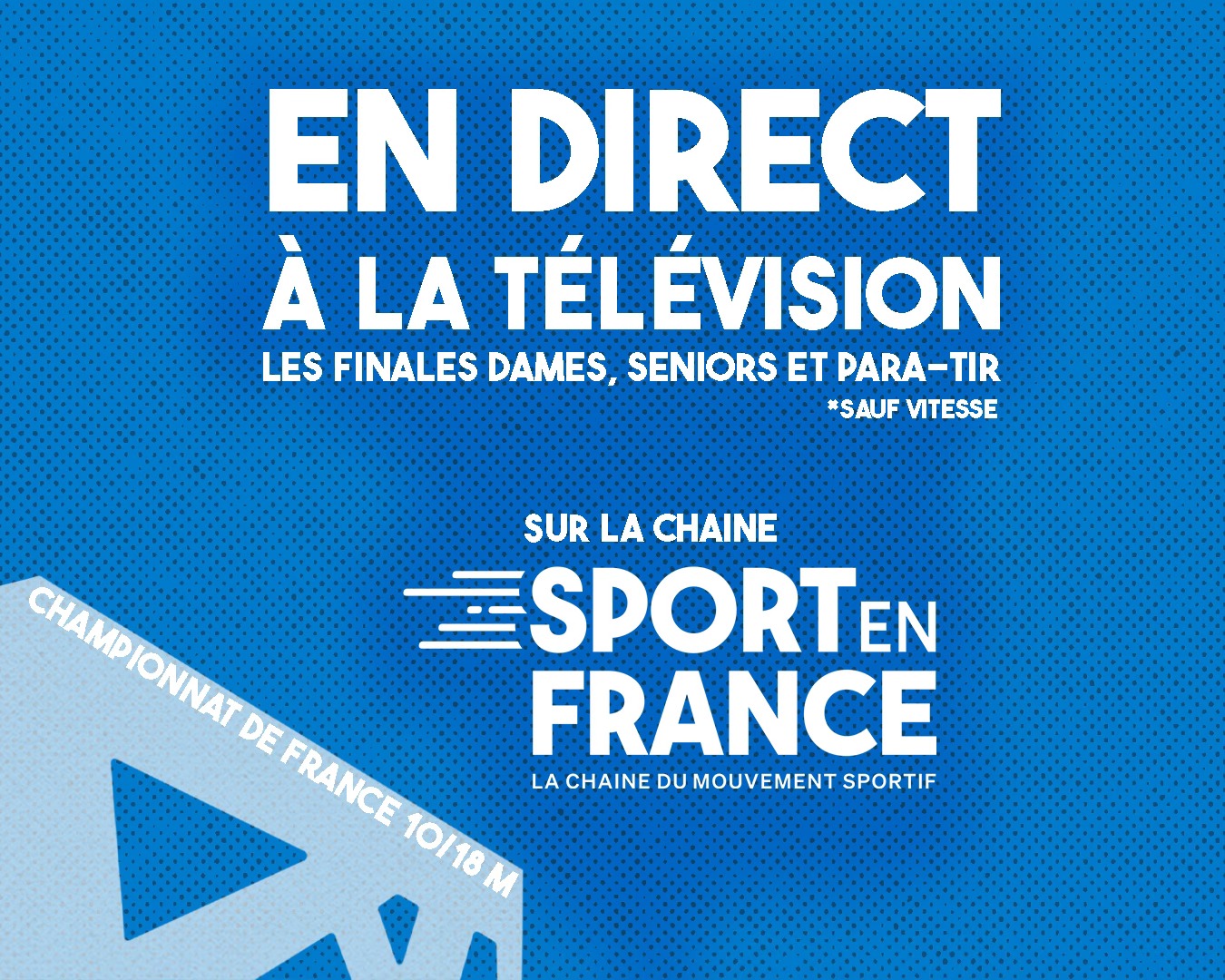 47e Championnat de France de Tir Sportif 10/18m à Châteauroux (10-15 ...